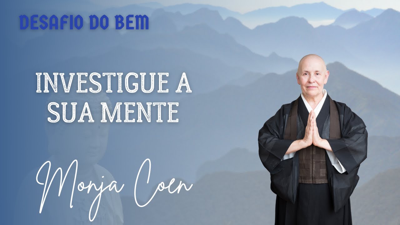 Monja Coen INVESTIGUE A SUA MENTE - YouTube
