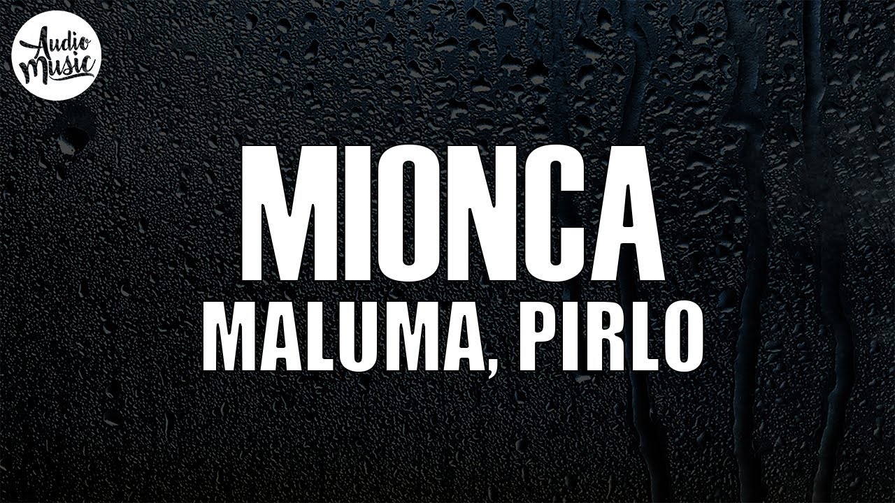 Maluma, Pirlo - MIONCA (Letra) - YouTube