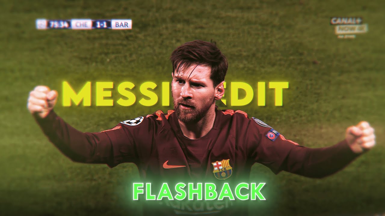 LEONEL MESSI - FLASHBACK EDIT I 4K UHD EDIT I ARGENTINA EDIT - YouTube