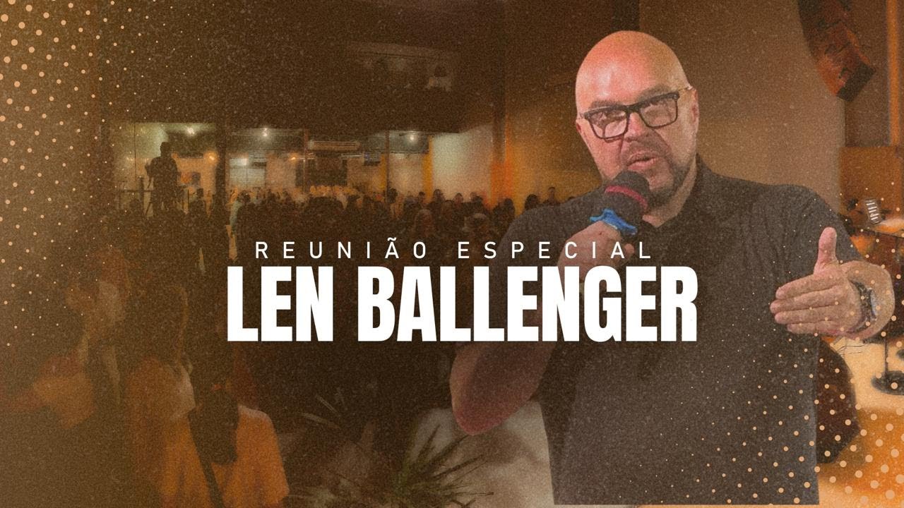 Len Ballenger - Reunião especial | Igreja Salvation - YouTube