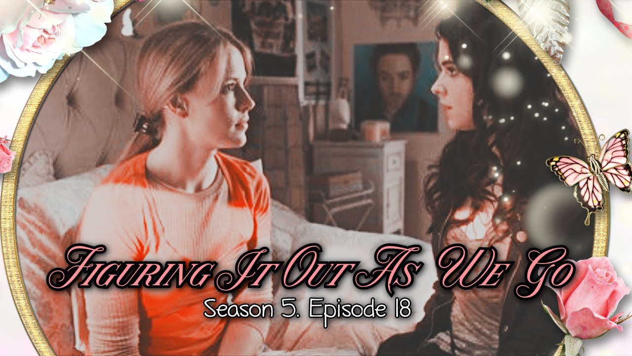 Figuring It Out As We Go: 5x18 [Calm] - YouTube