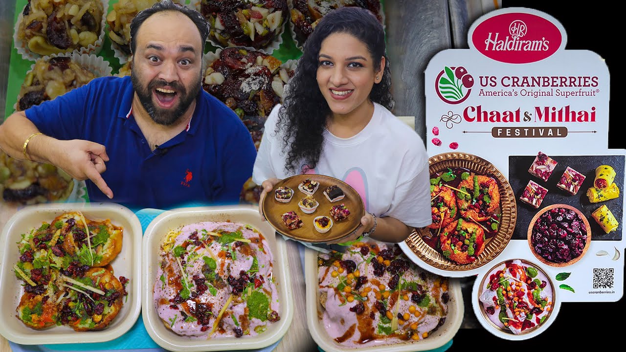 Tried US Cranberries Chaat & Mithai Festival At Haldiram, Moti Nagar ...