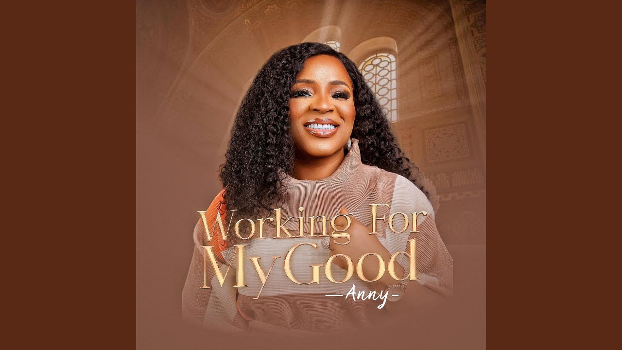 Working For My Good - YouTube