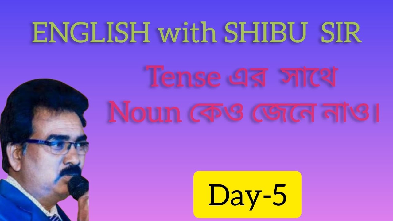 TENSE & NOUN in short || CLASSIFICATION of NOUN || DAY-5 || LEARN ...