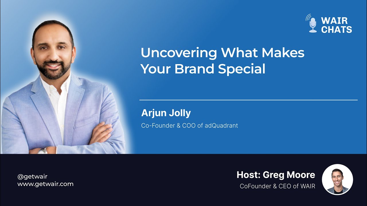 WAIR Chats EP 11: Uncovering What Makes Your Brand Special w/ Arjun ...