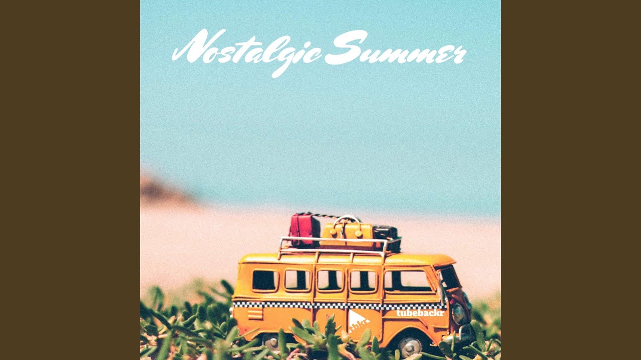 Nostalgic Summer - YouTube