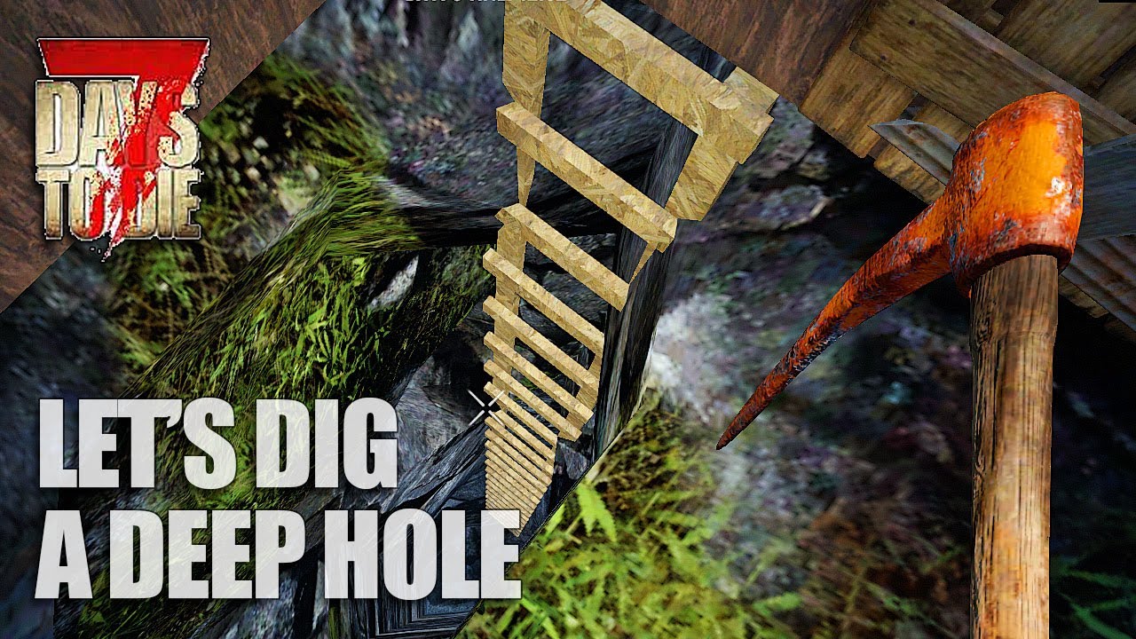 Alpha 21 7 Days To Die | Let's Dig A Deep Hole | Bedrock Base - YouTube