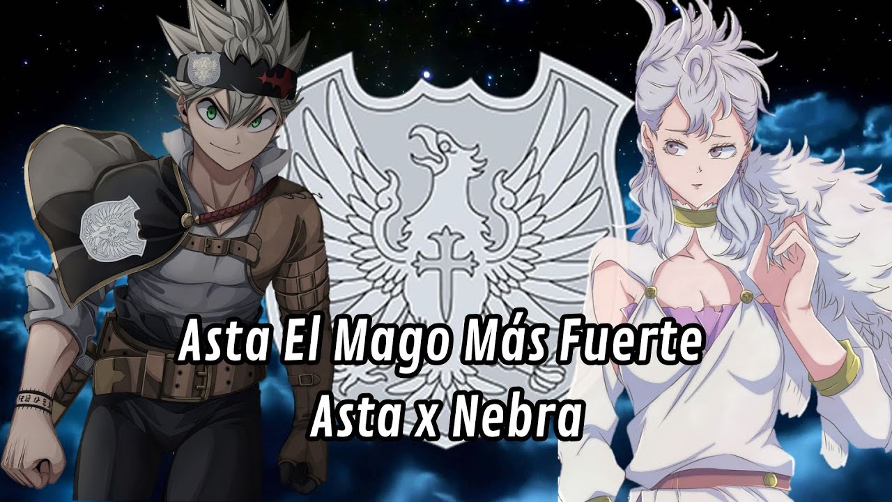 Asta El Mago Más Fuerte: Capitulo 12 - 18 Final ( Asta x Nebra ) - YouTube