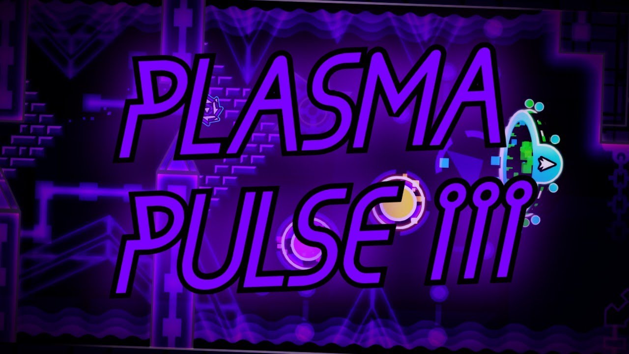 Plasma Pulse III 100% // Extreme Demon by xSmokes - YouTube