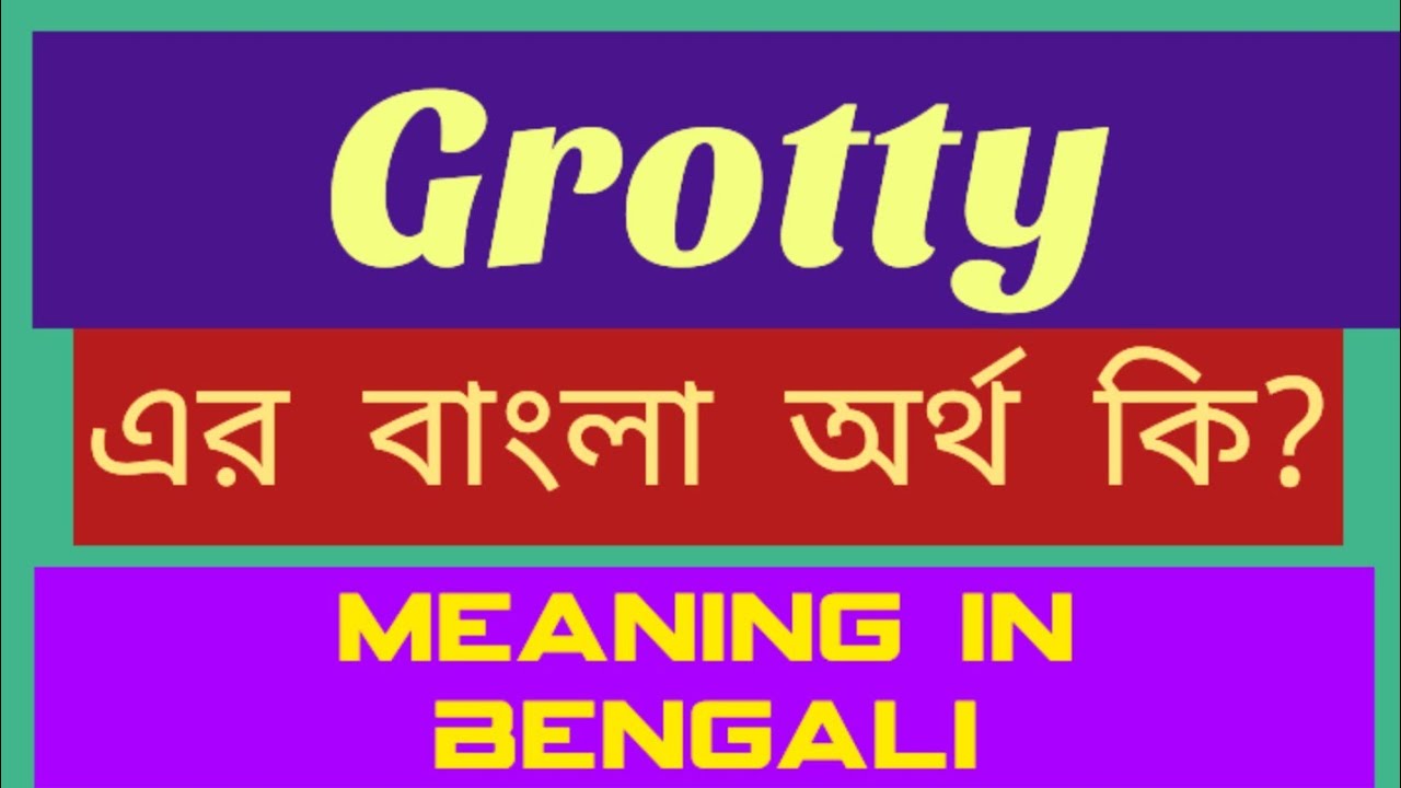 Grotty Meaning in Bengali || Grotty এর বাংলা অর্থ কি || Grotty Meaning ...