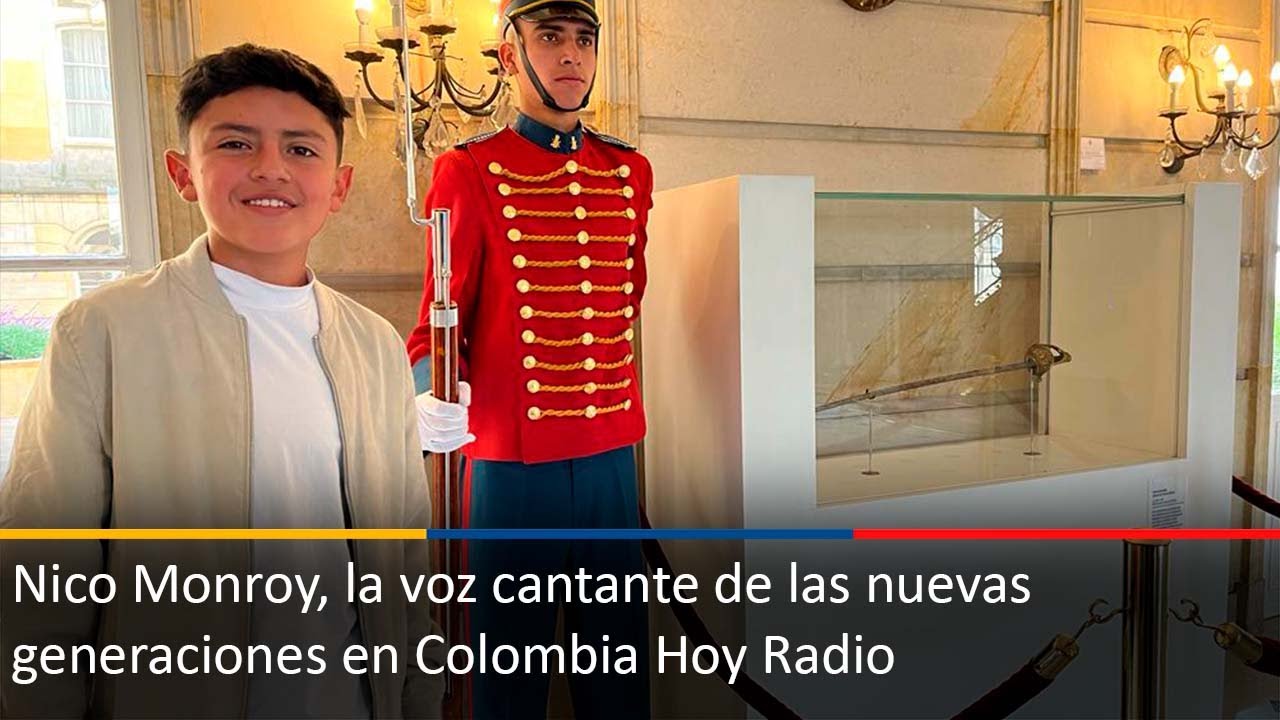 Nico Monroy, la voz cantante de las nuevas generaciones en Colombia Hoy ...