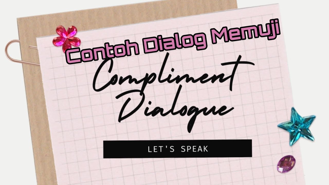 Compliment Others // Contoh Dialog Memuji dalam Bahasa Inggris - YouTube