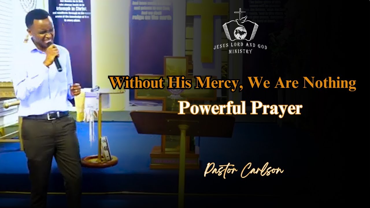 Without His Mercy, We Are Nothing – Powerful Prayer for Healing ...
