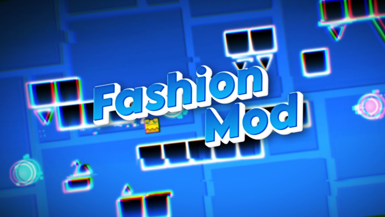 Fashion Mod | click synk layout | Geometry dash - YouTube