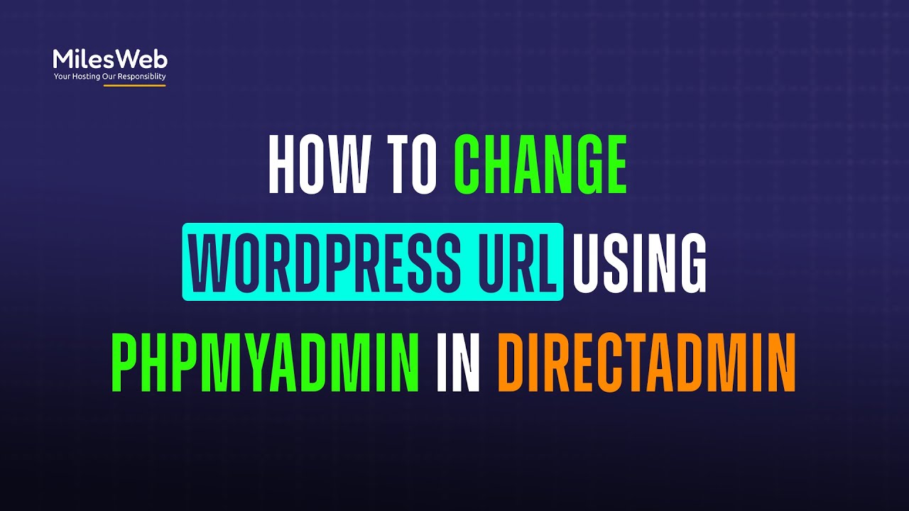 How To Change WordPress URL Using PhpMyAdmin In DirectAdmin MilesWeb how-to-change-wordpress-url-using-phpmyadmin-in-directadmin-milesweb