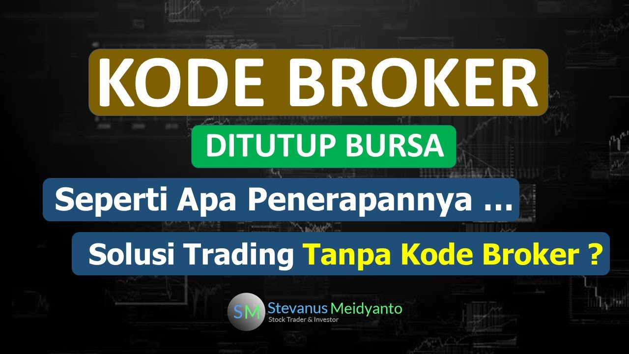 KODE BROKER DITUTUP !! Seperti Apa Penerapannya ? Alternatif Solusi ...