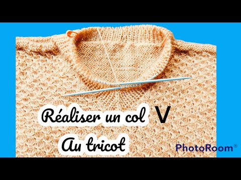 Réaliser un col V au tricot - YouTube