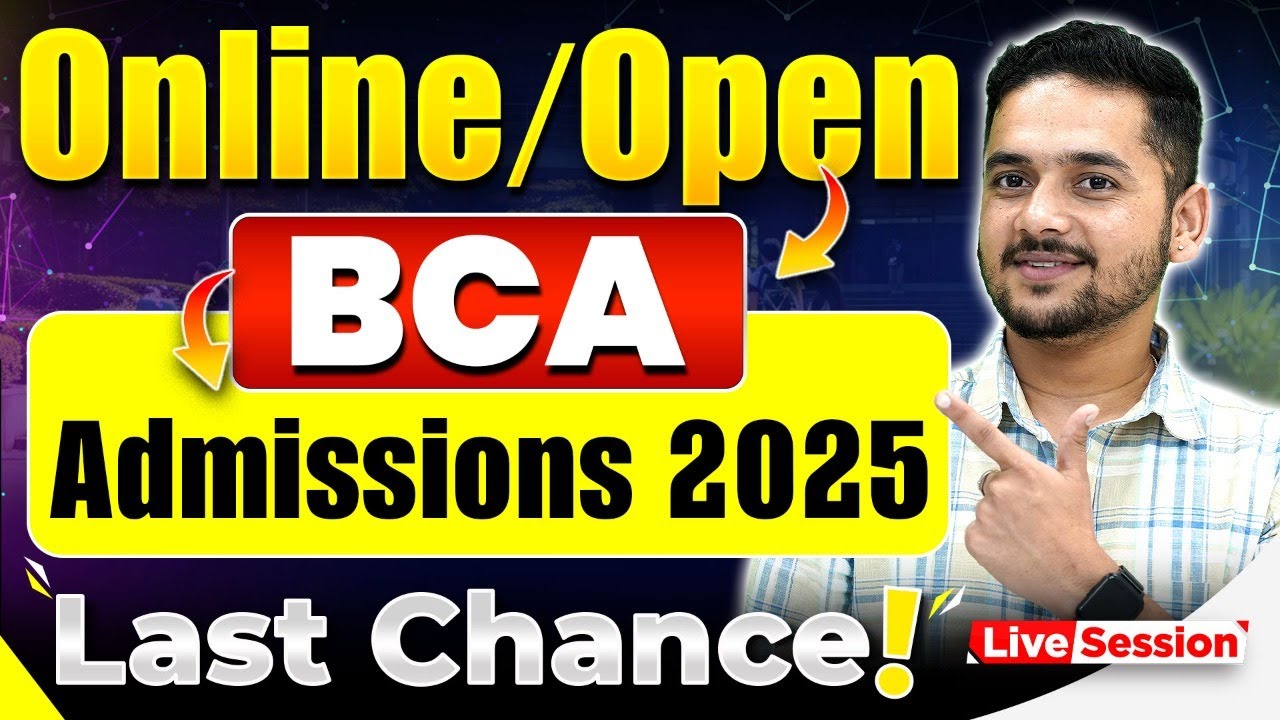 🔥Online BCA Admissions 2025! Last Chance Open & Distance BCA Admission ...