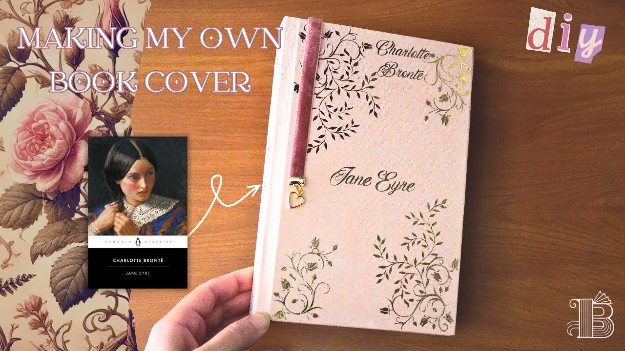 Turning Jane Eyre into a Special Handbound Edition | DIY Custom Book ...