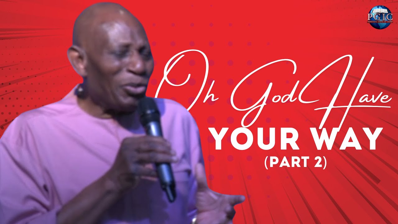 PGIC (UK) Sunday Service - Oh God Have Your Way (30/06/2024) - YouTube