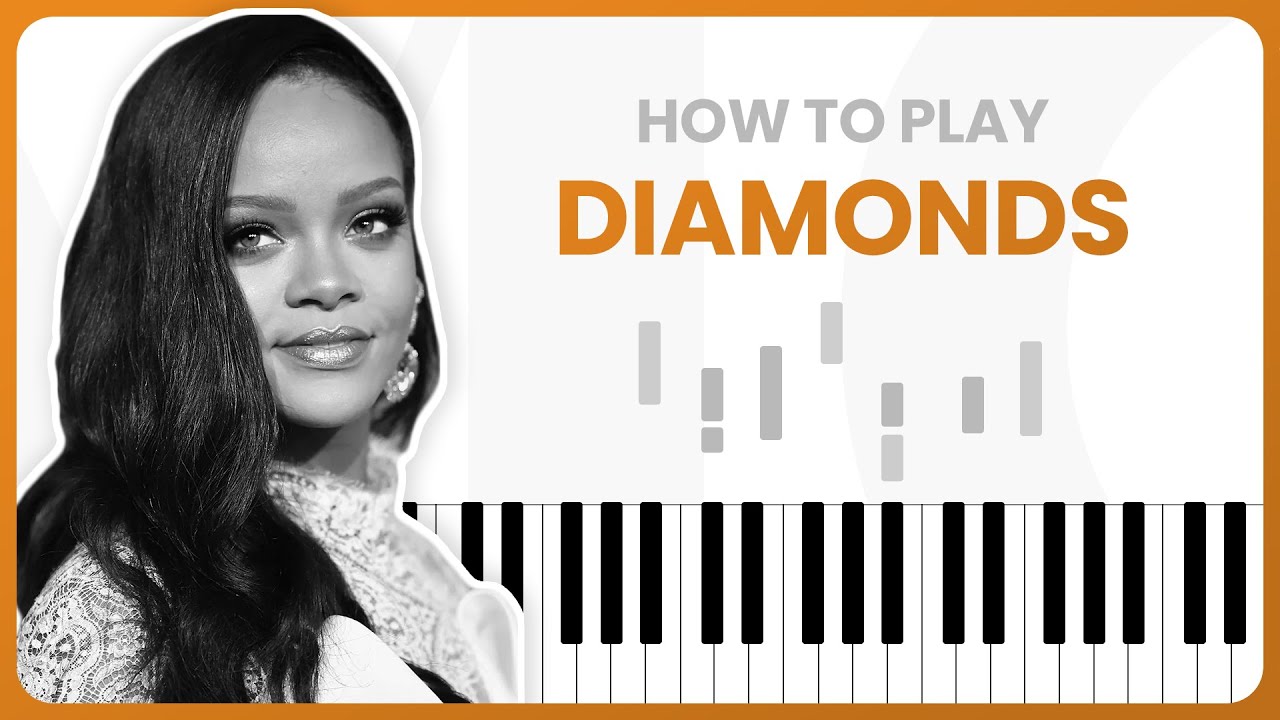 How To Play Diamonds By Rihanna On Piano - Piano Tutorial (Part 1 ...
