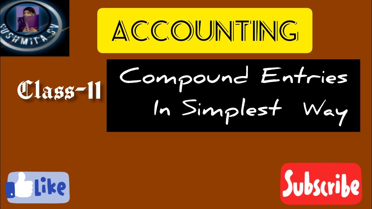 Understand Compound Entries In Simplest Way| Accounting | Class-11 ...