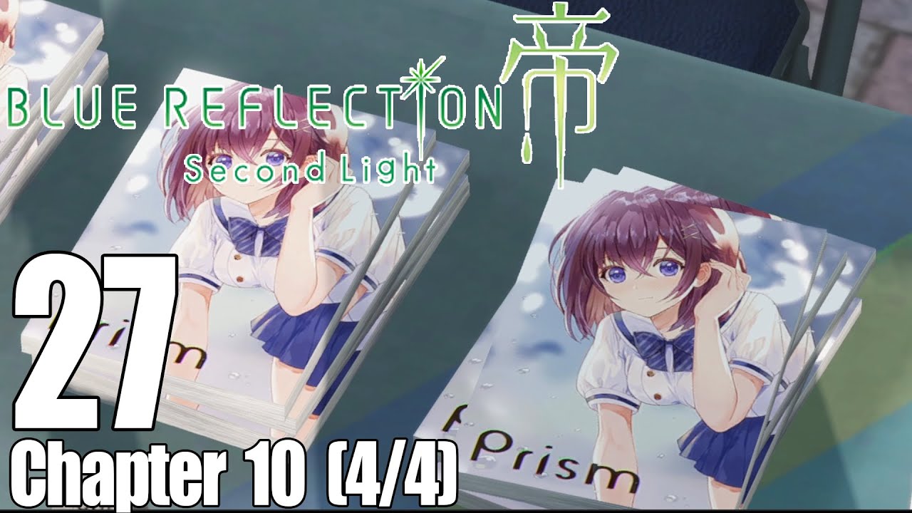 Blue Reflection 2 Second Light Pt27 Ch10 Continued! (4/4) Refrain ...