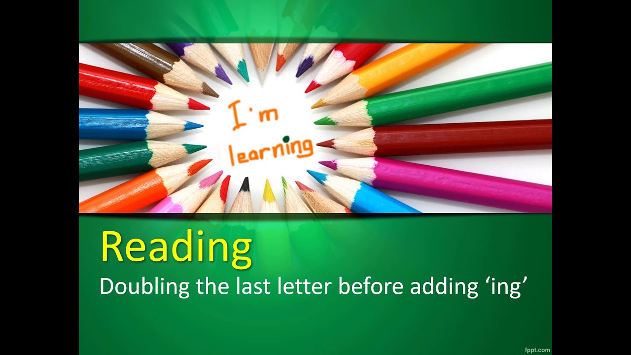 Doubling the last letter before adding 'ing' - YouTube