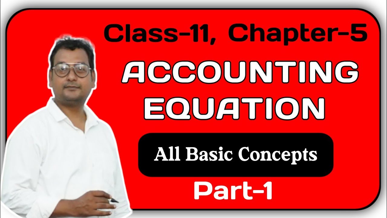 Class-11 || Accounting Equation || Chapter -5 || Part -1 - YouTube