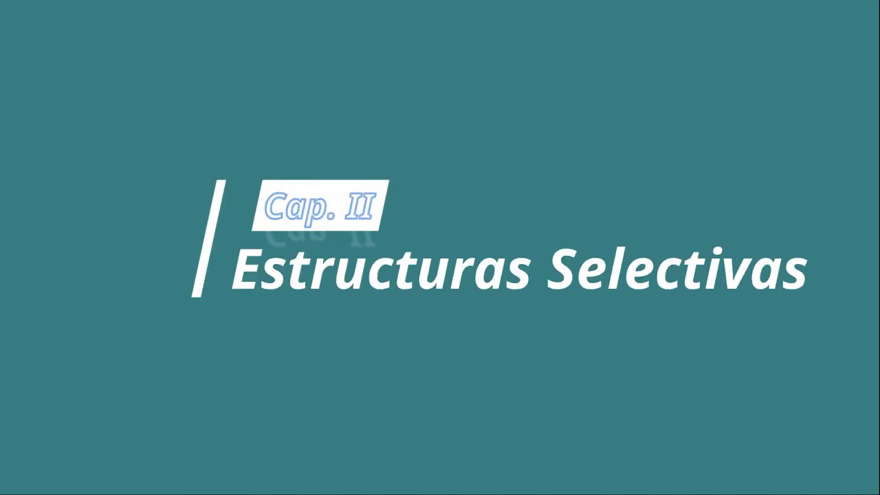 Estructuras selectivas simples y dobles - YouTube