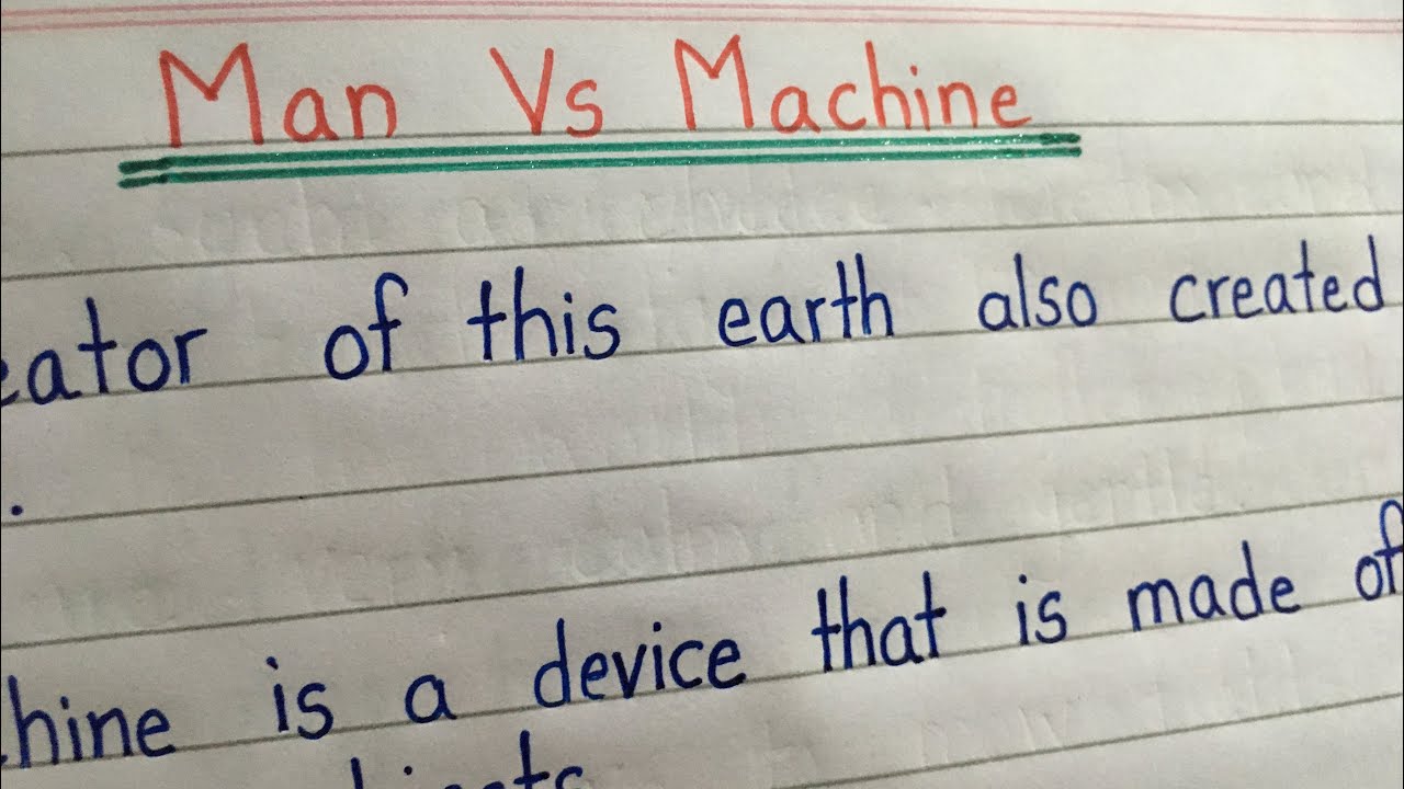 Man Vs Machine || Essay on Man Vs Machine || Essay on Man Vs Machine in ...