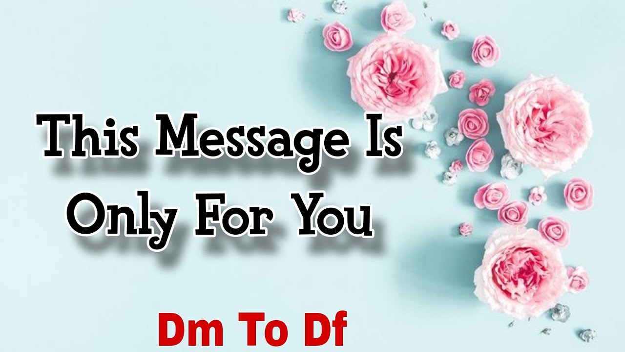 This Message Is Only For You || Dm to Df@SweetHeartMessage #dmtodf # ...