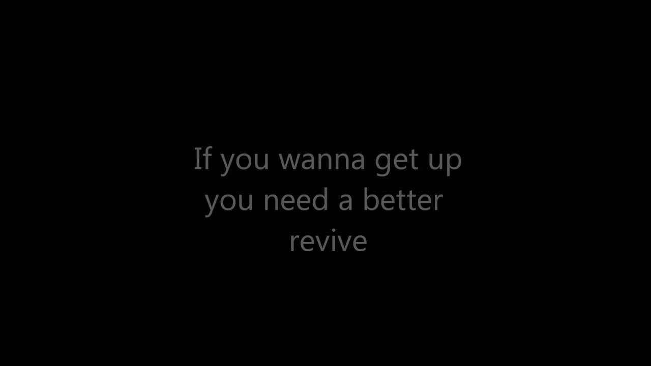 Quick revive lyrics - YouTube
