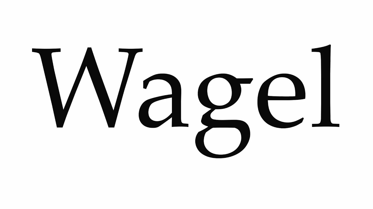 How to Pronounce Wagel - YouTube