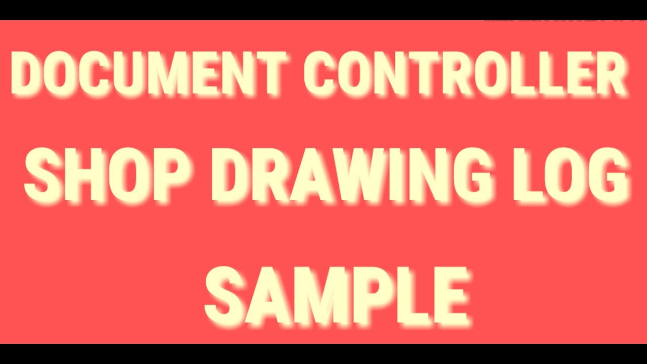 Document Controller-Shop Drawing Log Sample - YouTube