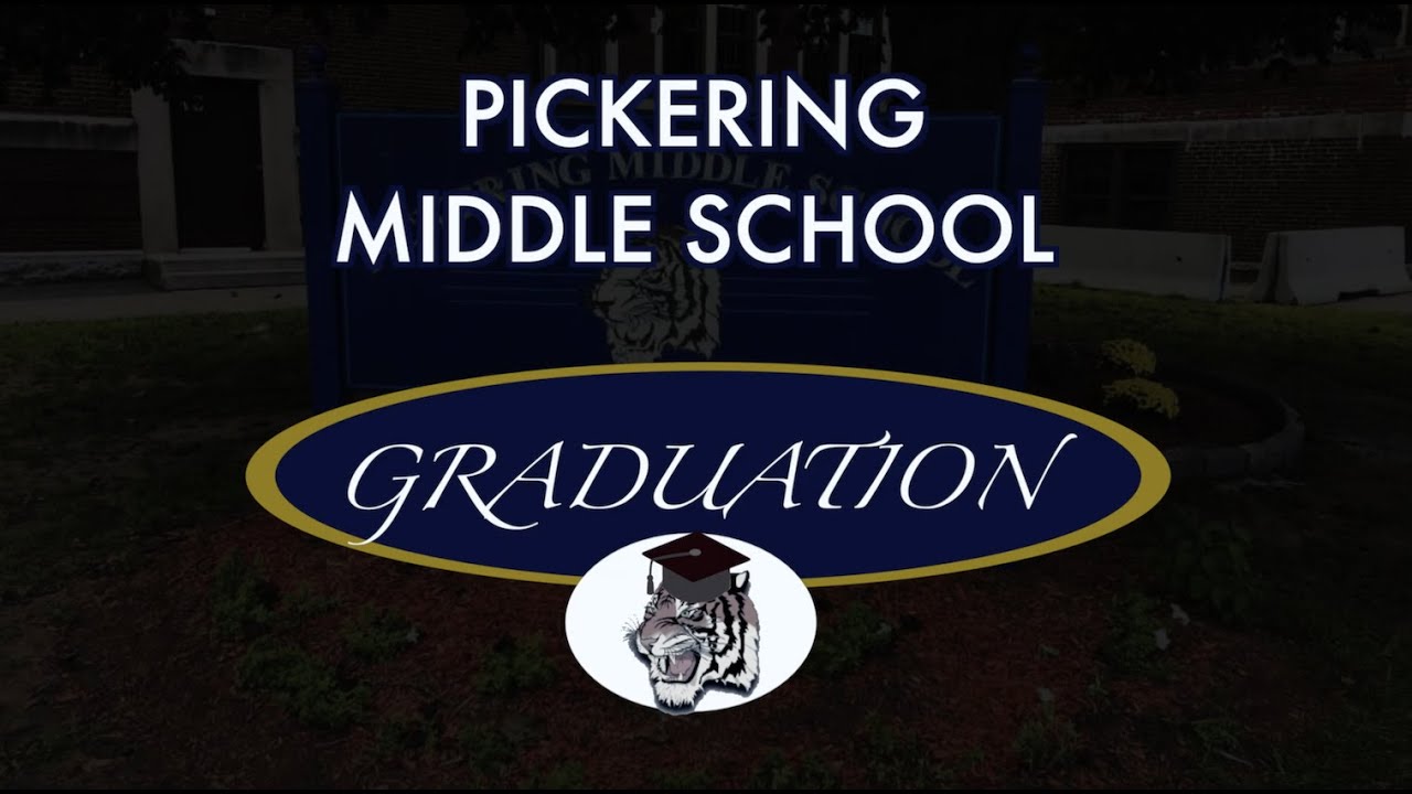 PICKERING MIDDLE SCHOOL GRADUATION - YouTube