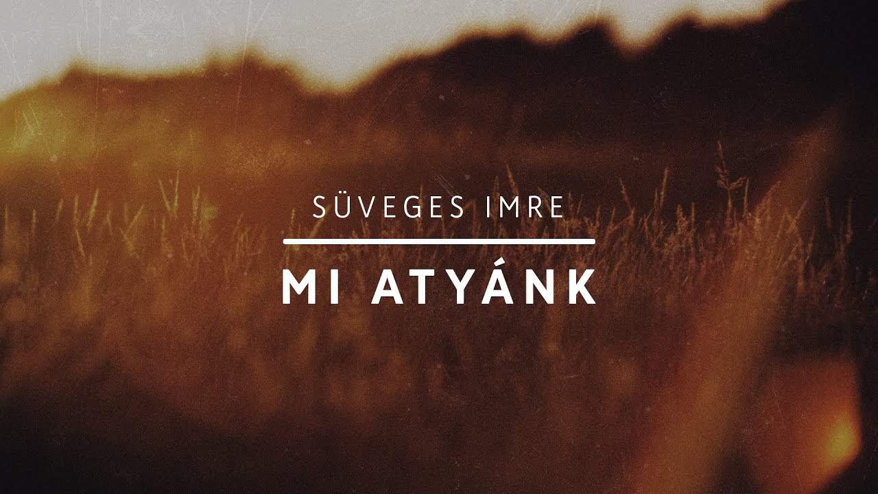 Mi Atyánk | Istentisztelet - Omega Budapest - YouTube