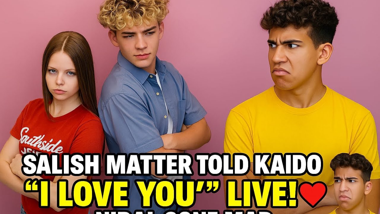 Salish Matter Told Kaido “I Love You” LIVE!! ️ Nidal GONE MAD - YouTube