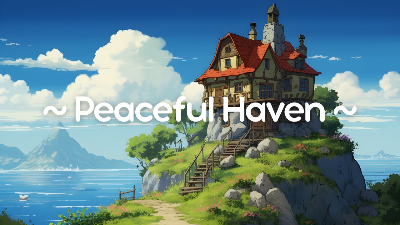 Peaceful Haven 🌳 | Lofi Chill - Lofi Hip Hop | Deep Focus to Study ...
