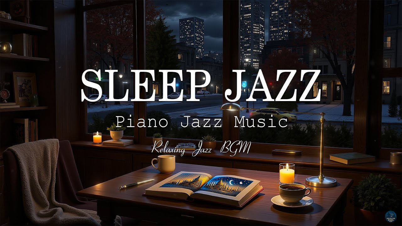 Soothing Jazz Sleep Music - Relaxing Jazz Piano Music for Calm Mind ...
