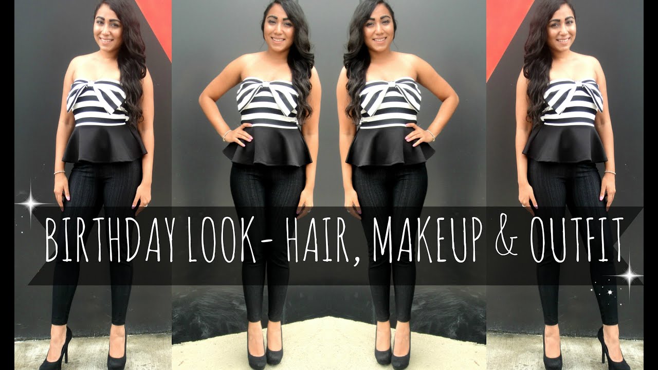 ♥ My Birthday Look-Hair, Makeup & Outfit ♥ - YouTube