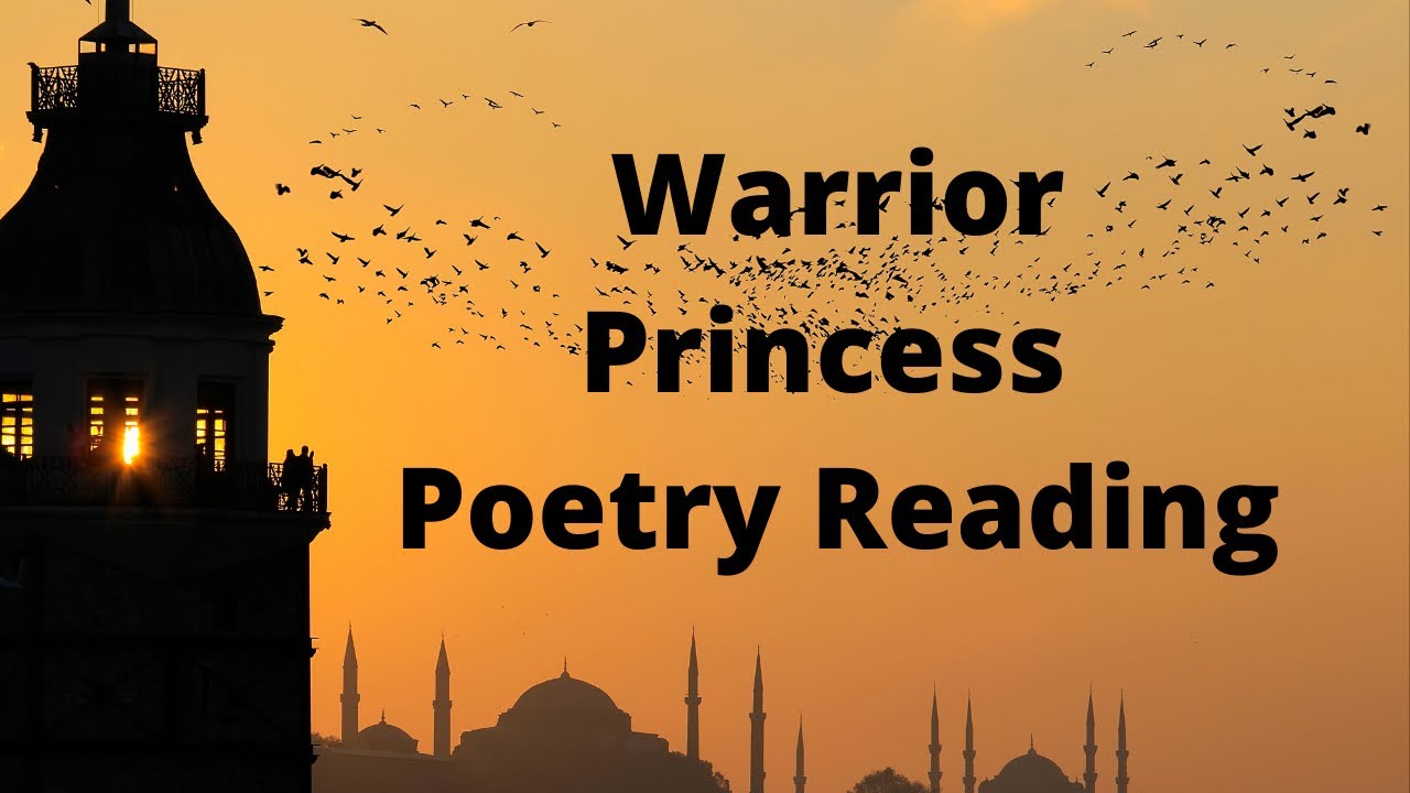 Warrior Princess Poetry Reading - YouTube