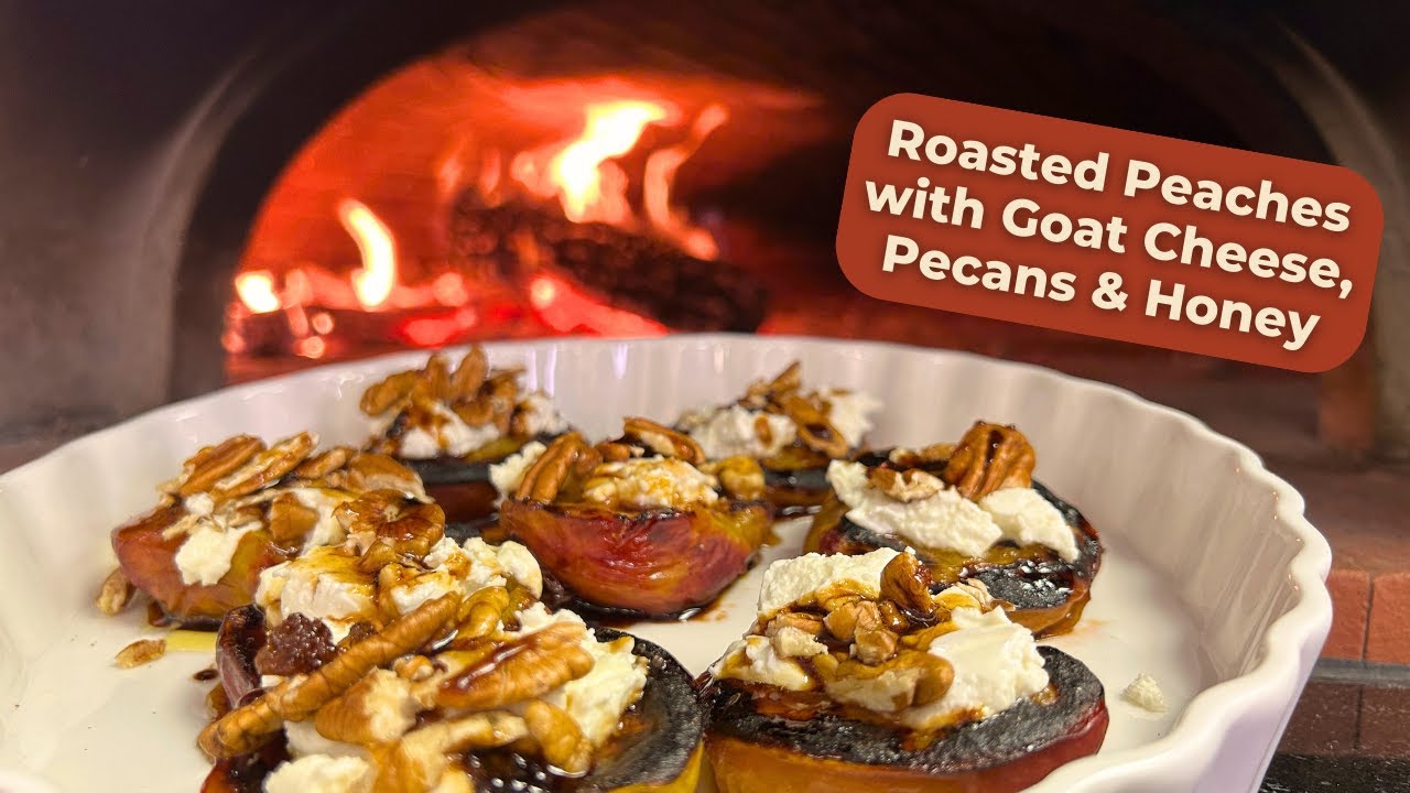 Wood-Fire Roasted Peaches with Goat Cheese, Pecans and Honey - YouTube