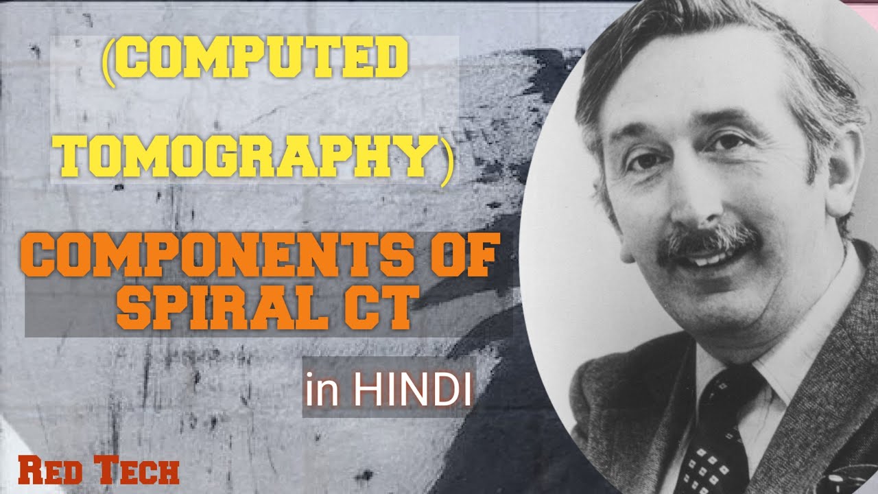 CT SCAN || COMPONENTS OF SPIRAL CT || SLIP RING DESIGN || IN HINDI ...