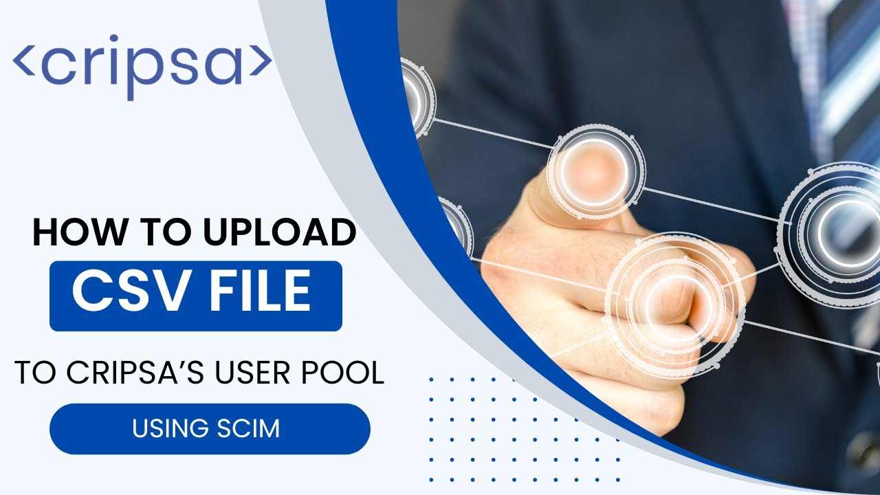 How To upload User Information in CSV format using Cripsa's SCIM. https ...