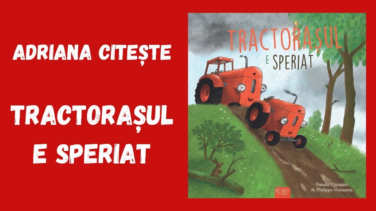 Povesti pentru copii / Tractorașul e speriat / Editura Univers ...
