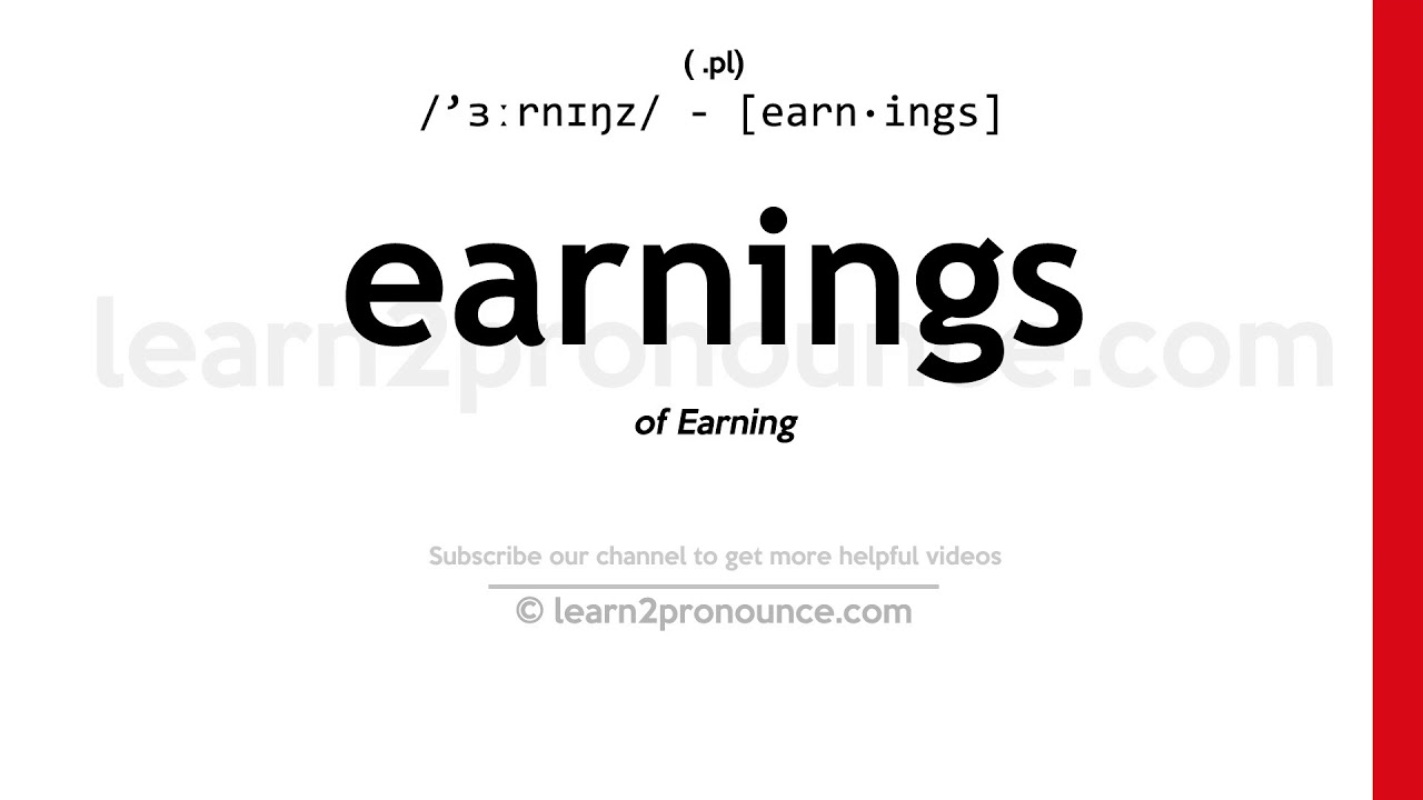 Pronunciation of Earnings | Definition of Earnings - YouTube
