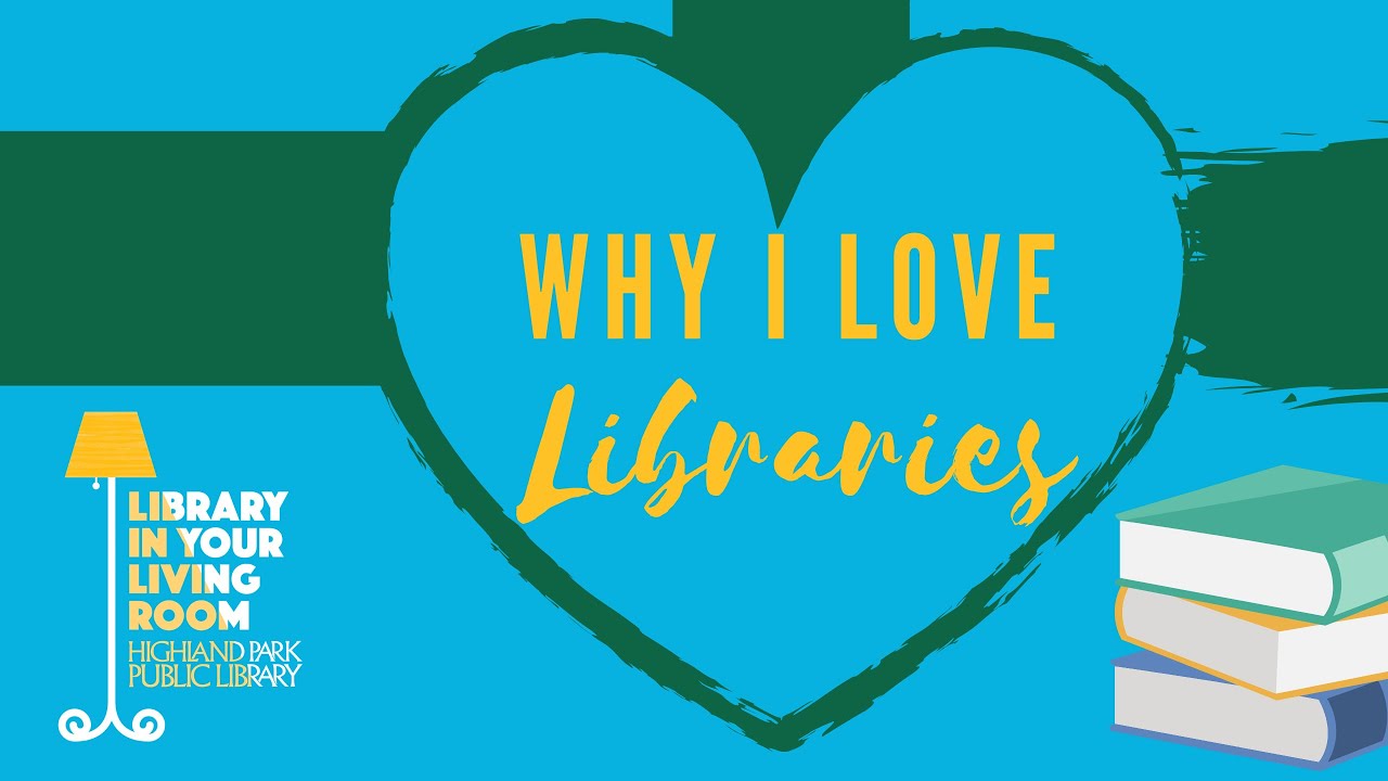 Why I Love Libraries - YouTube