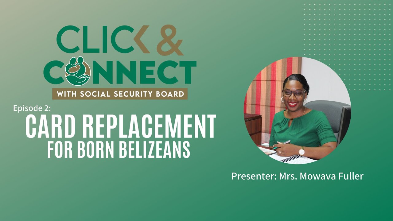 CARD REPLACEMENT: How to apply for Born Belizeans #ClickandConnect ...