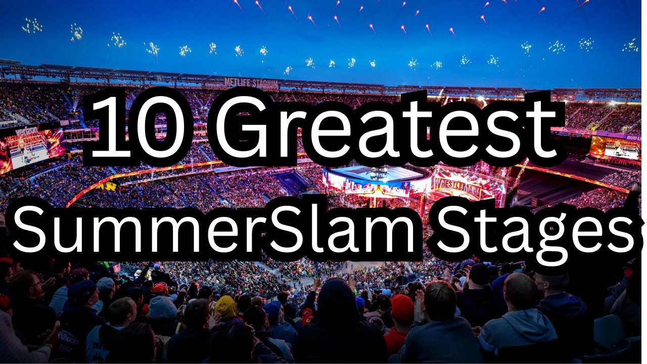 10 Fantastic SummerSlam Stages - YouTube